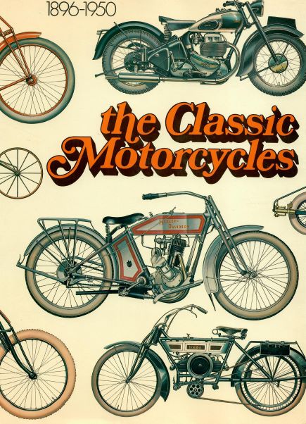 THE CLASSIC MOTORCYCLES 1896-1950 - Vintage Motor Cyclebooks