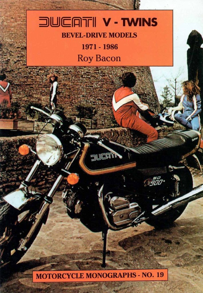 DUCATI V-TWINS BEVEL-DRIVE MODELS 1971-1986 - Vintage Motor Cyclebooks