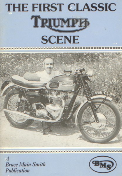 TRIUMPH - THE FIRST CLASSIC TRIUMPH SCENE - Vintage Motor Cyclebooks