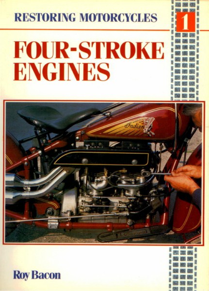 RESTORING MOTORCYCLES - FOUR-STROKE ENGINES - Vintage Motor Cyclebooks